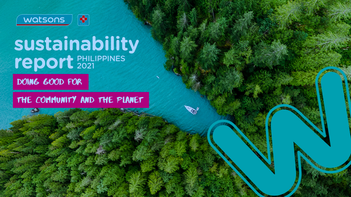 Watsons Philippines 2021 Sustainability Report Reflects Its Bold Steps